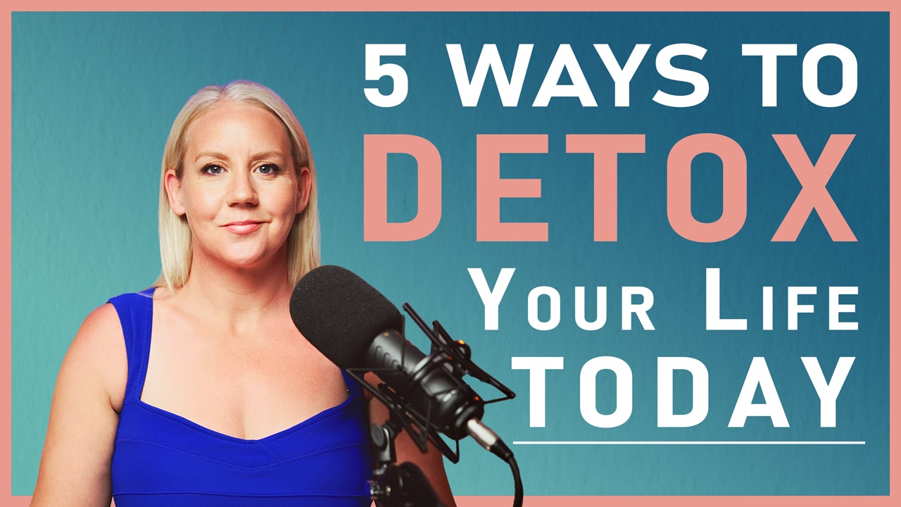 How to Detox Your Life | Laura How