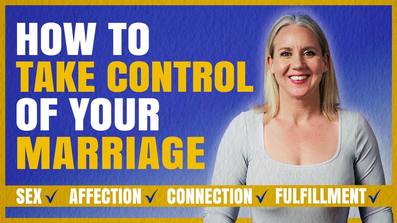 How to Take Control of Your Marriage | Laura How
